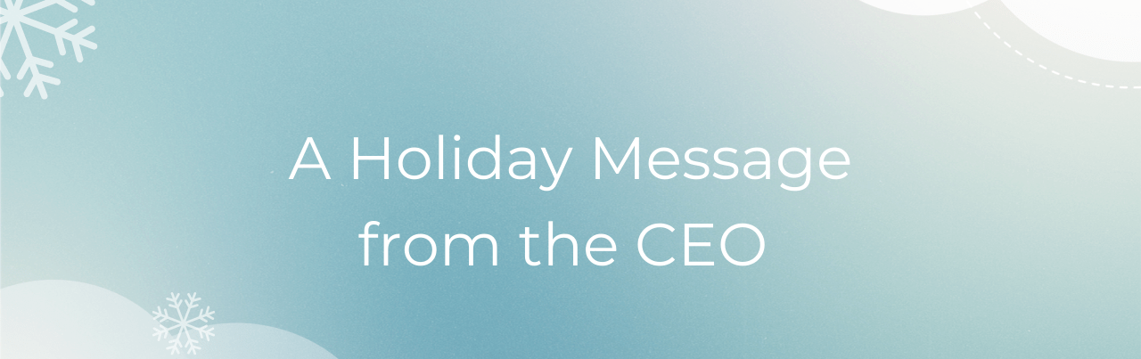 A Holiday Message from the CEO | Actua