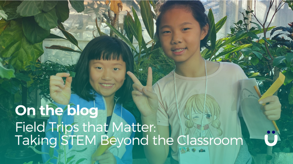 Field Trips that Matter: Taking STEM Beyond the Classroom | Actua