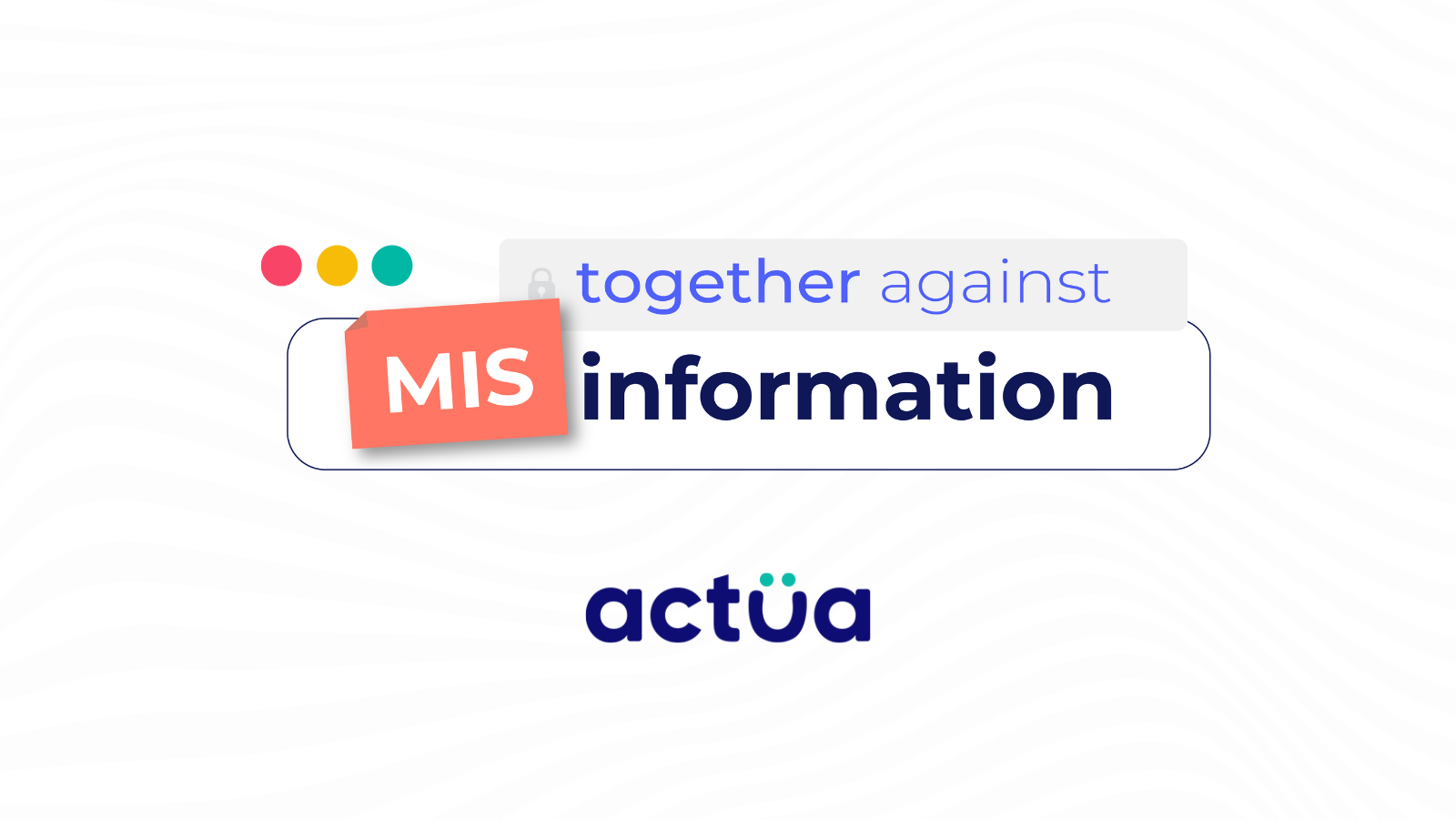 Misinformation | Actua